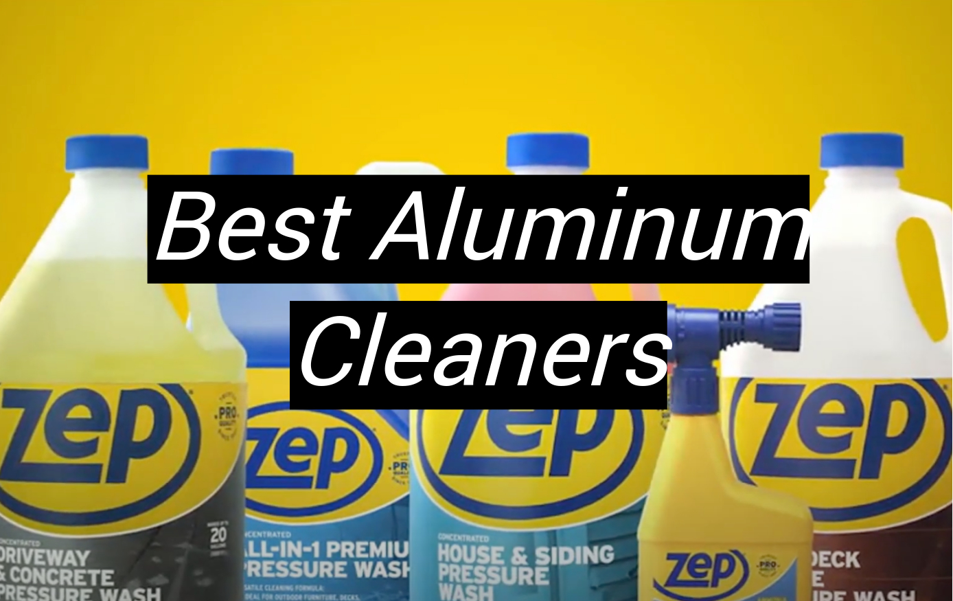 Top 5 Best Aluminum Cleaners [October 2025 Review] - MetalProfy