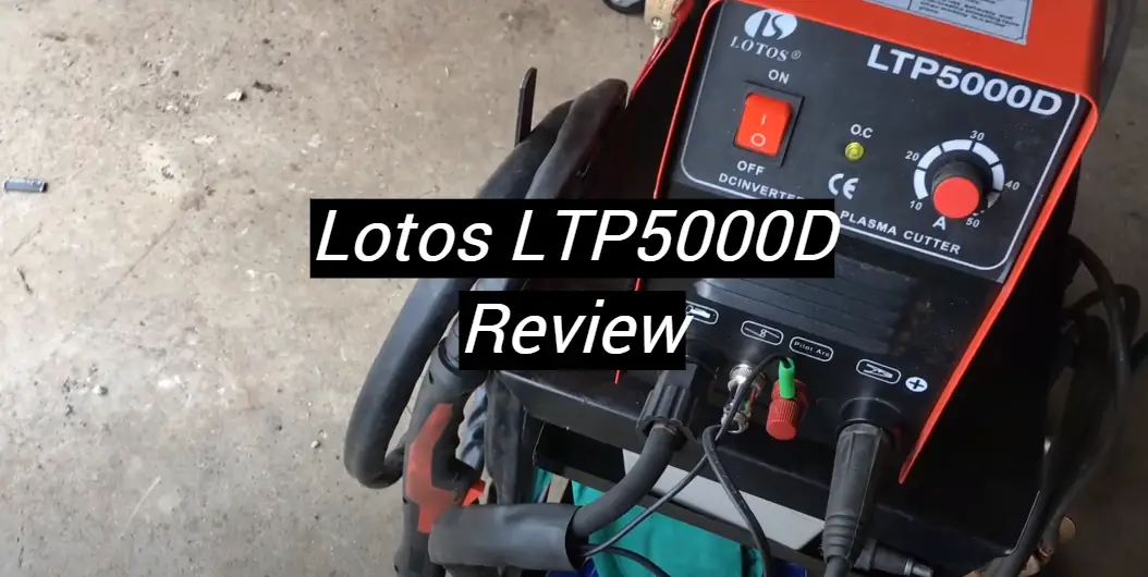 Lotos LTP5000D Plasma Cutter Review in January 2026 - MetalProfy