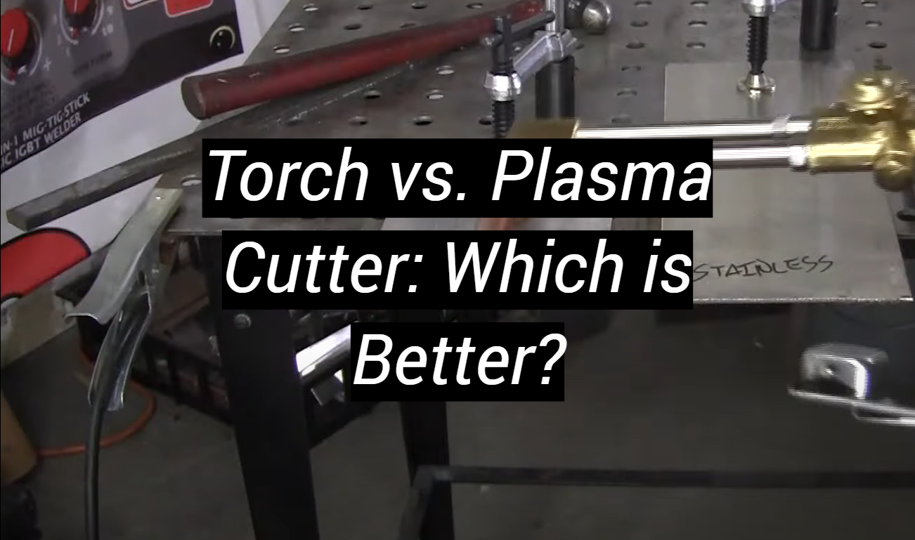 Torch vs. Plasma Cutter: Which is Better? - MetalProfy