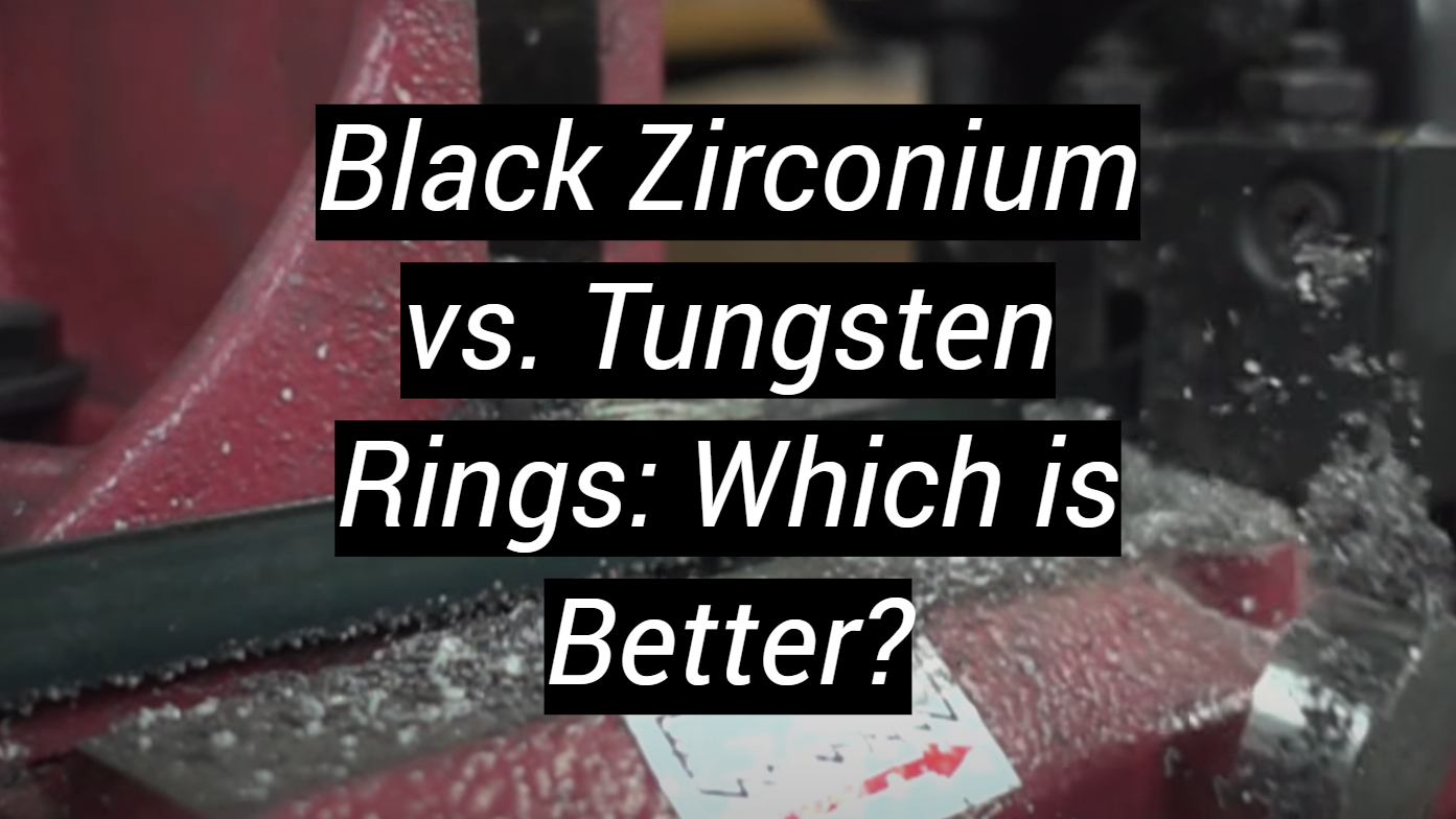 Black Zirconium Vs Tungsten